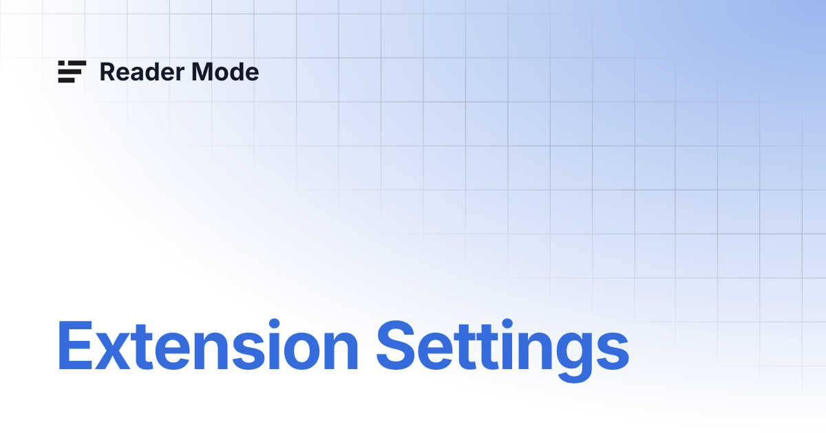 Extension Settings | Reader Mode